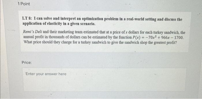 Solved LT 8: I can solve and interpret an optimization | Chegg.com