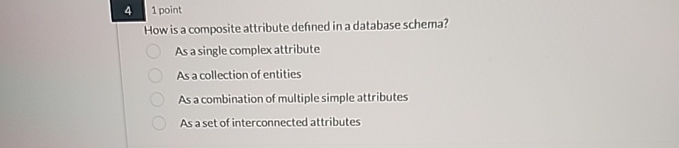 Solved 41 ﻿pointHow is a composite attribute defined in a | Chegg.com