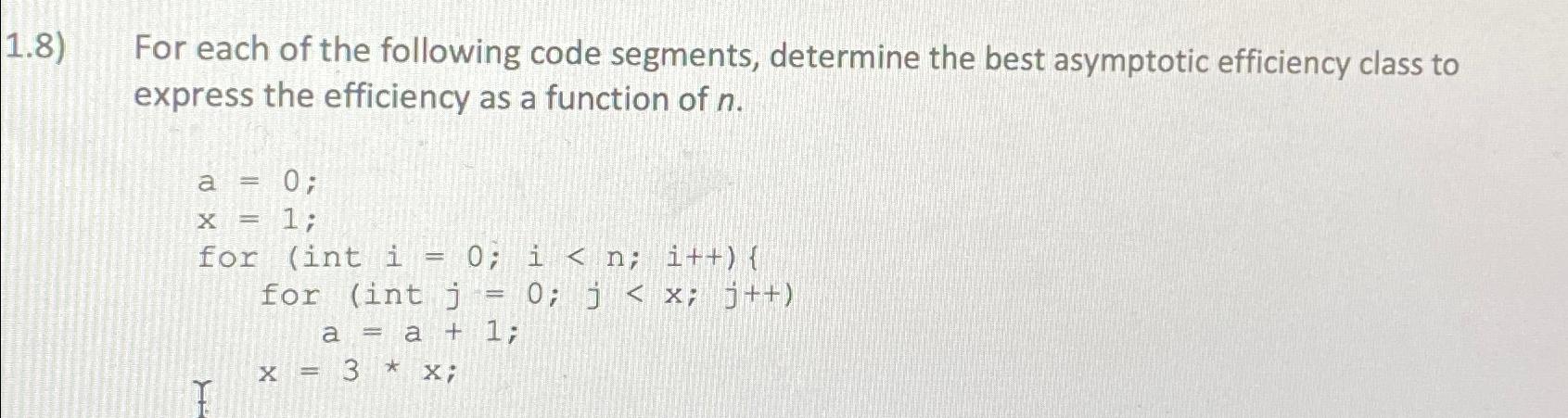 Solved 1.8) ﻿For each of the following code segments, | Chegg.com