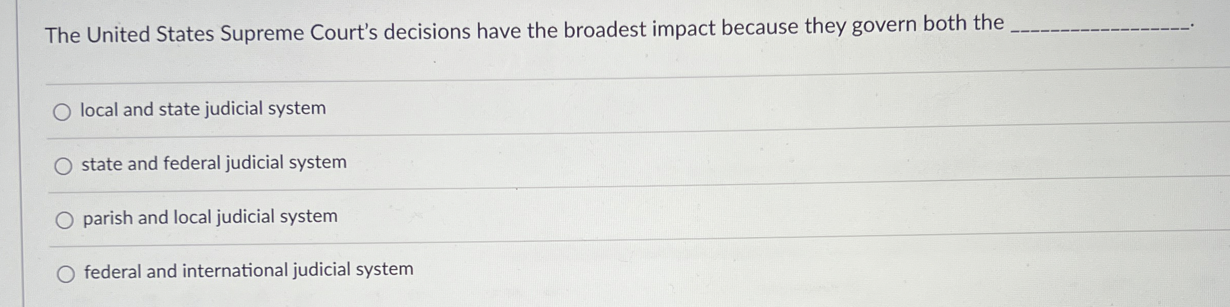 Solved The United States Supreme Court's decisions have the | Chegg.com
