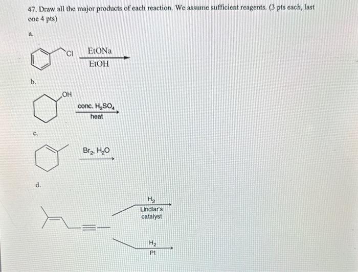 Solved 47. Draw all the major products of each reaction. We | Chegg.com