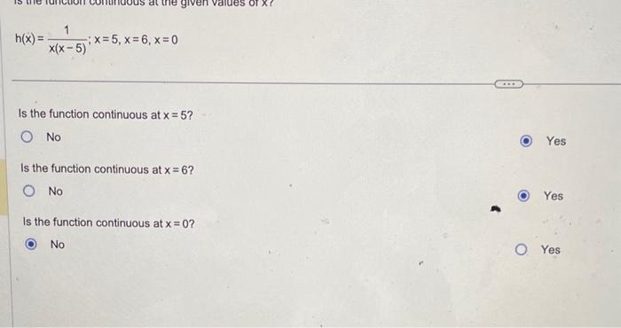 Solved h(x)=x(x−5)1;x=5,x=6,x=0 Is the function continuous | Chegg.com
