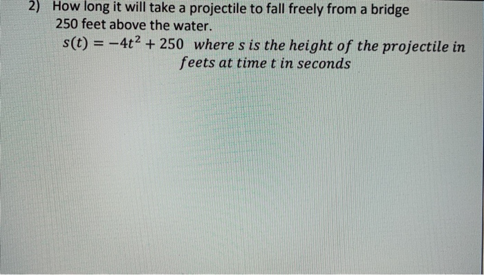 Solved 2) How long it will take a projectile to fall freely | Chegg.com