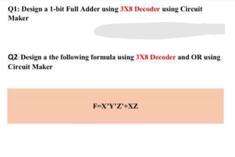 Solved Q1: Design a 1-bit Full Adder using 3X8 Decoder using | Chegg.com