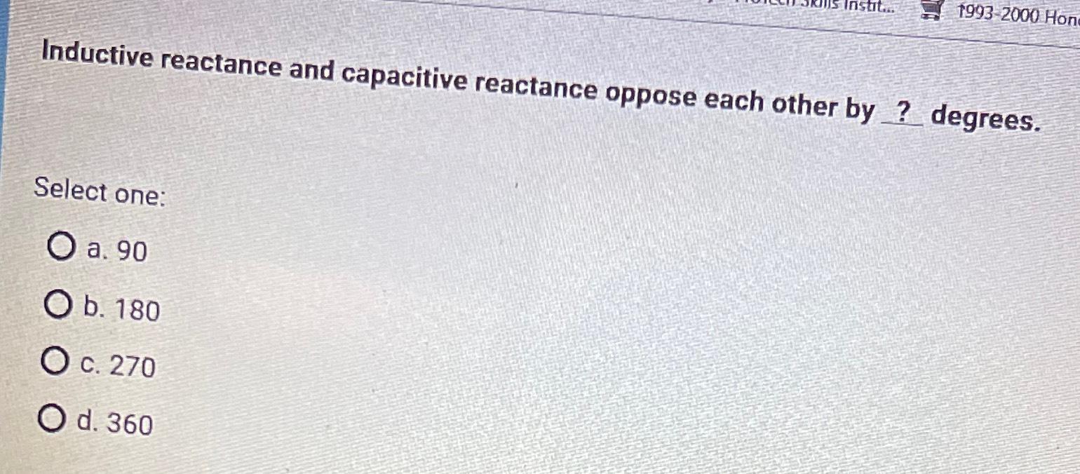 Solved Inductive reactance and capacitive reactance oppose | Chegg.com