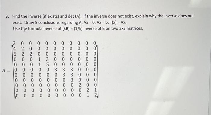 Solved 3. Find the inverse (if exists) and det (A). If the | Chegg.com