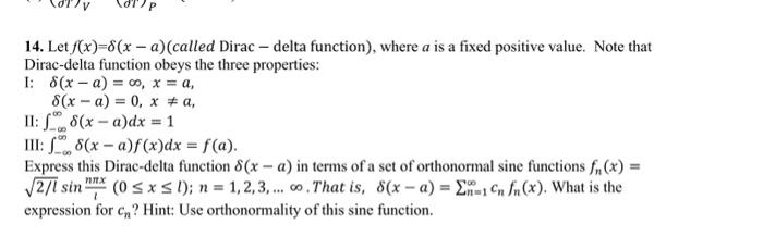Solved 14. Let f(x)=δ(x−a) (called Dirac - delta function), | Chegg.com