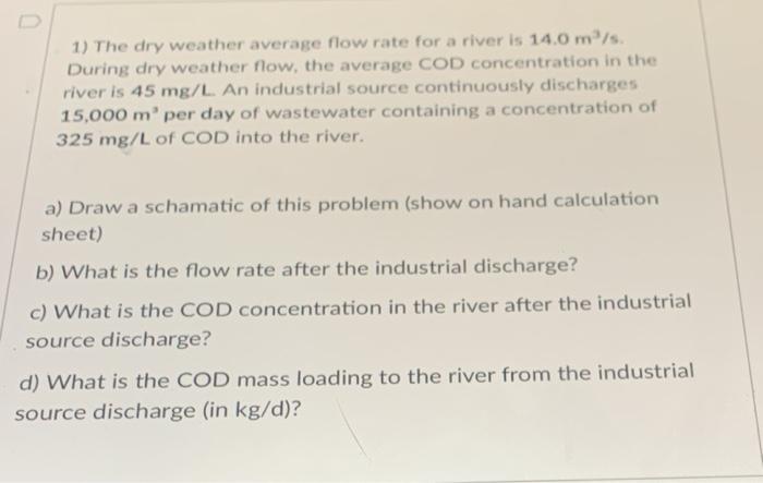 Solved 1) The dry weather average flow rate for a river is | Chegg.com