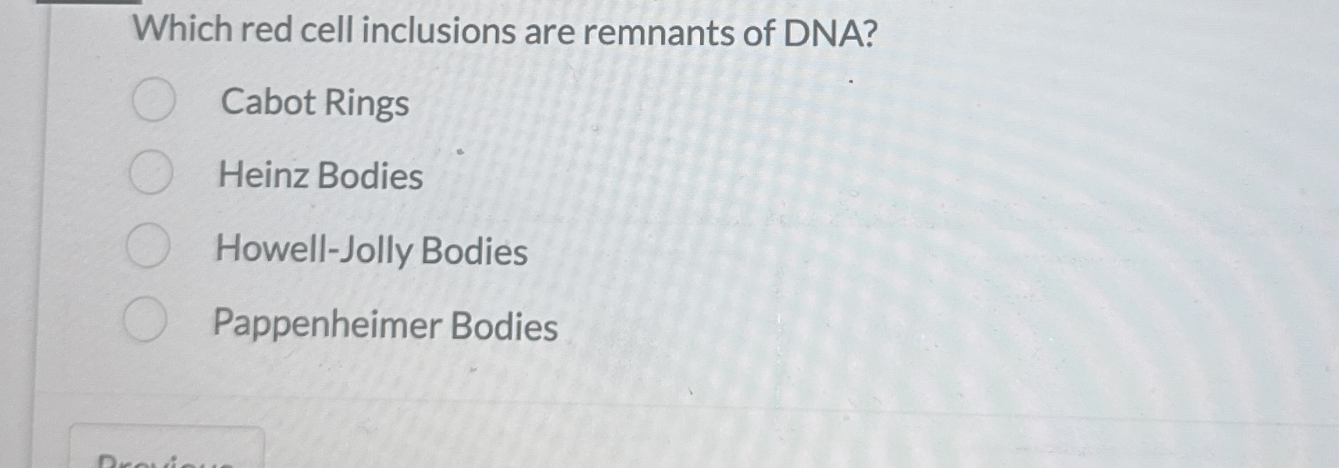 Solved Which red cell inclusions are remnants of DNA?Cabot | Chegg.com