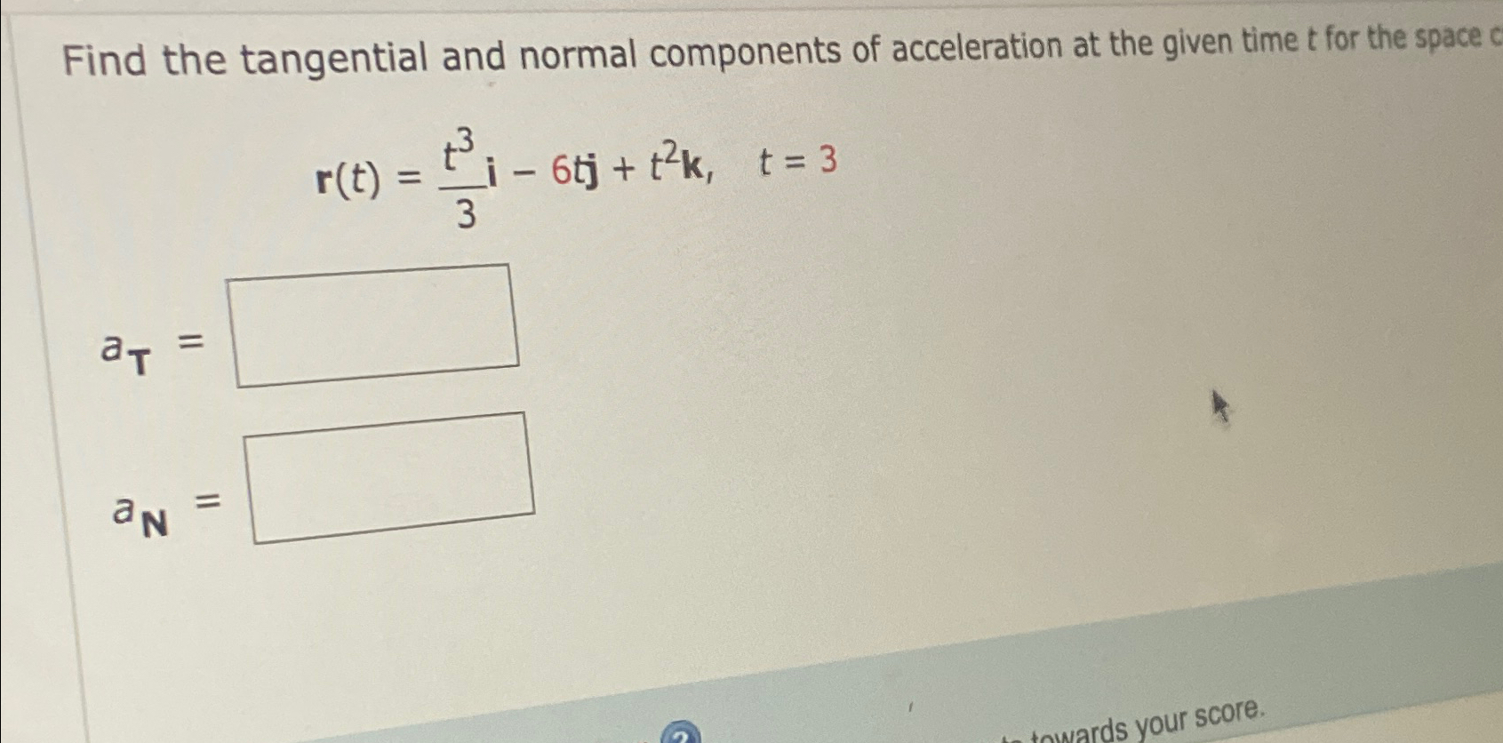 Solved Find the tangential and normal components of | Chegg.com