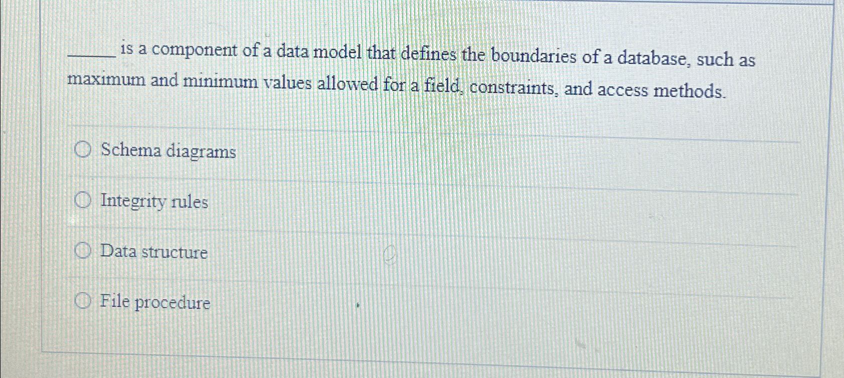 Solved is a component of a data model that defines the | Chegg.com