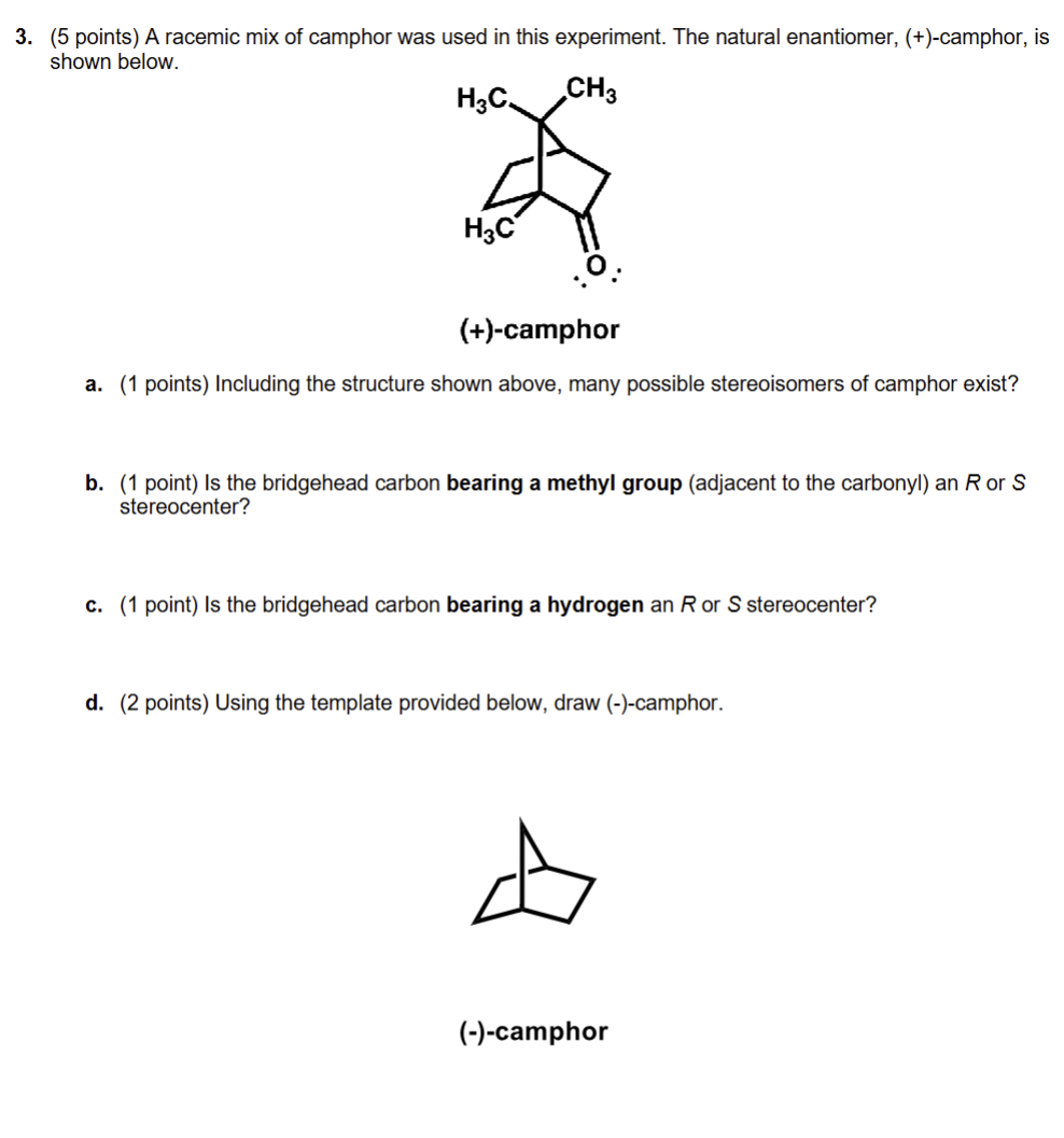 Solved 3. (5 ﻿points) ﻿A racemic mix of camphor was used in | Chegg.com