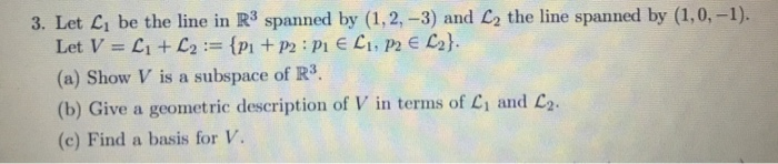 Solved 3. Let Li be the line in R3 spanned by (1,2,-3) and | Chegg.com