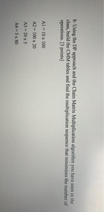 Solved 8- Using the DP approach and the Chain Matrix | Chegg.com