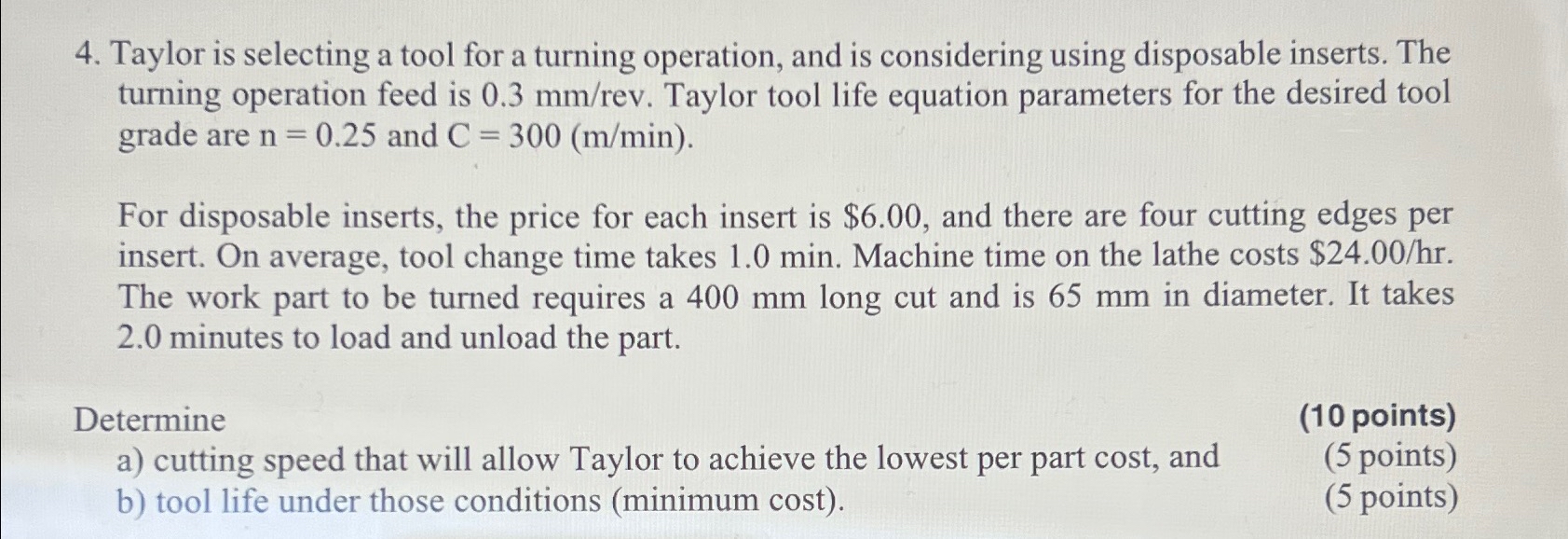 Solved Taylor is selecting a tool for a turning operation, | Chegg.com
