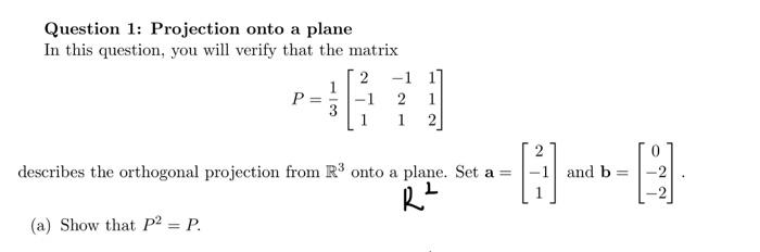 Solved Question 1: Projection onto a plane In this question, | Chegg.com