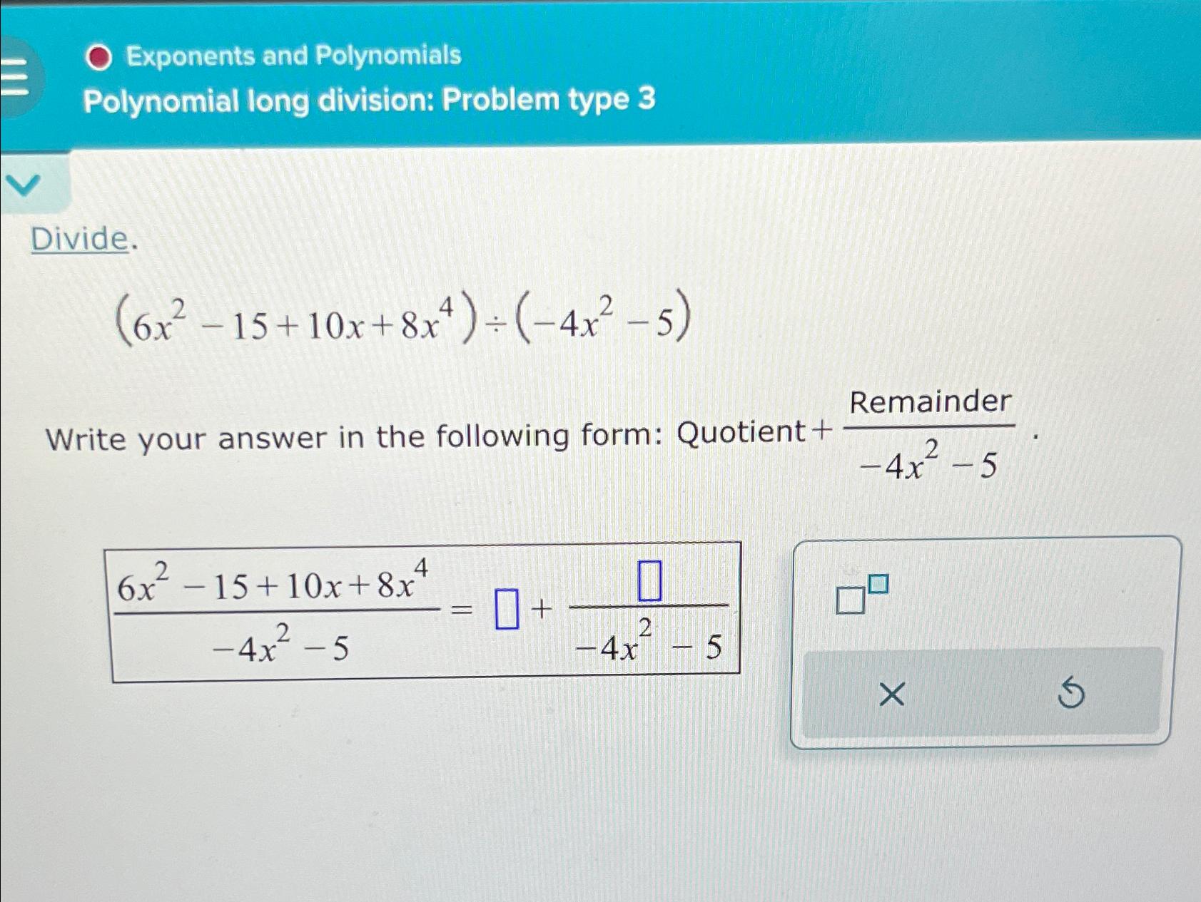 Solved Exponents and PolynomialsPolynomial long division: | Chegg.com