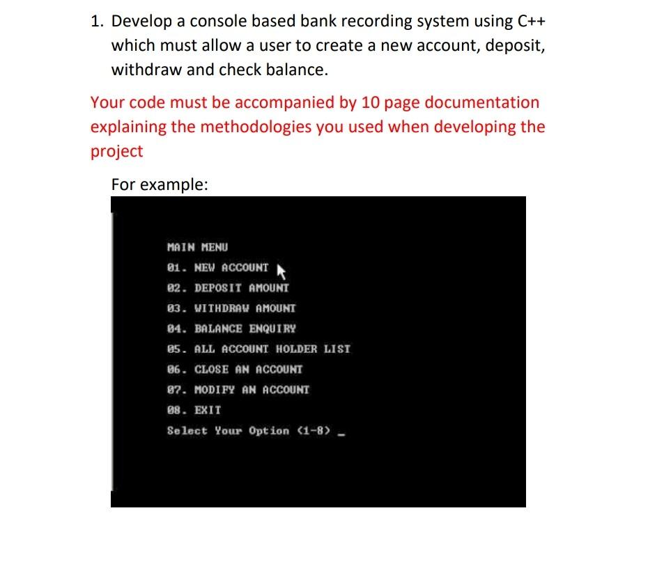Solved 1. Develop a console based bank recording system | Chegg.com