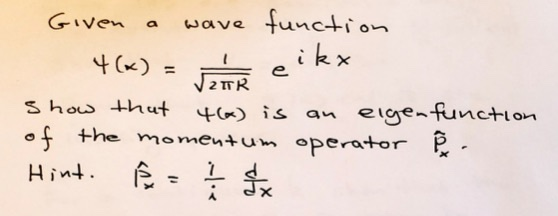 Solved VTR Given a wave function 4(x) = = eikx show that 46) | Chegg.com