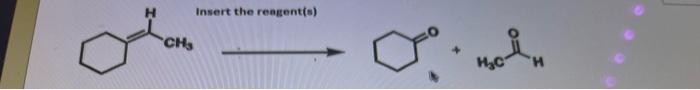 Solved Insert the reagent(s) | Chegg.com
