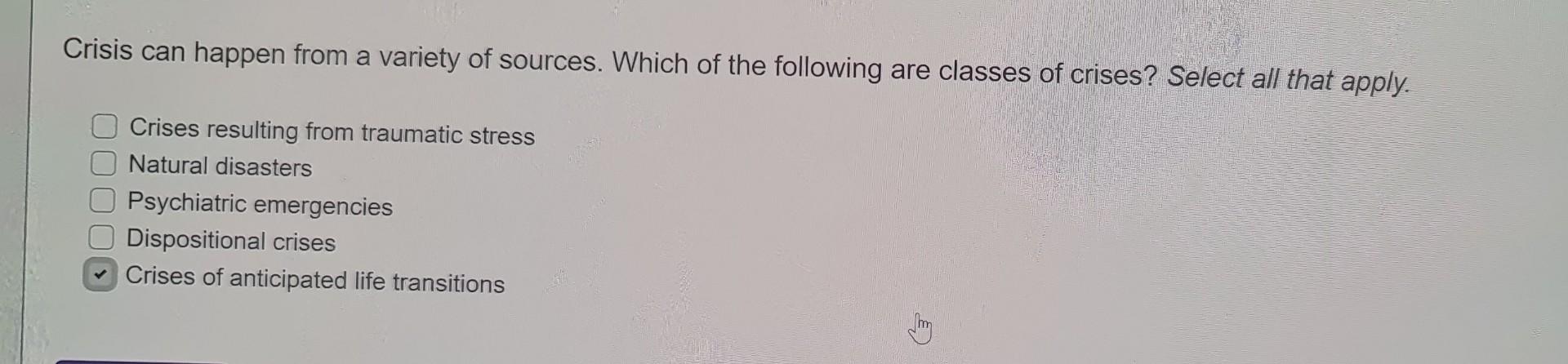 Solved Crisis can happen from a variety of sources. Which of | Chegg.com