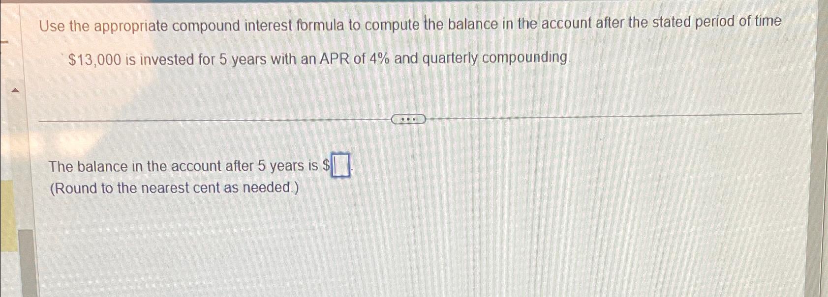 Solved Use the appropriate compound interest formula to | Chegg.com
