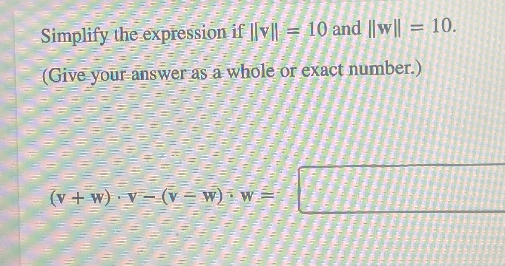 Solved Simplify the expression if ||v||=10 ﻿and | Chegg.com