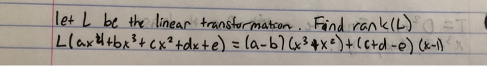 Solved let L be the linear transformation. Find rank (L) 0 = | Chegg.com