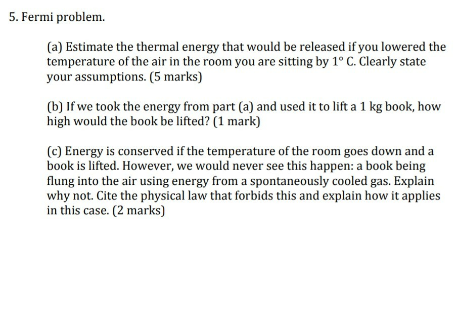 Solved 5. Fermi problem. (a) Estimate the thermal energy | Chegg.com