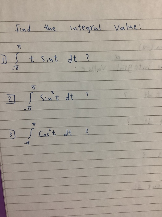 Solved find the integral Value: TT 고 t sint dt ? El ㅕ ? 2 2 | Chegg.com
