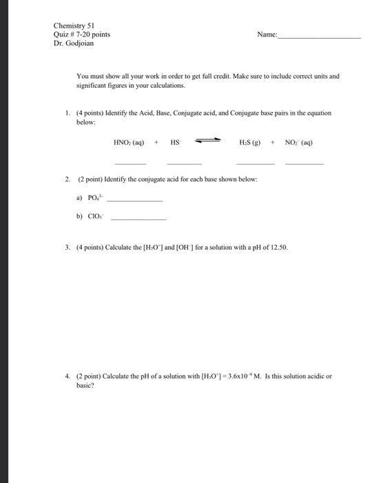 Solved Chemistry 51 Quiz # 7-20 points Name: Dr. Godjoian | Chegg.com