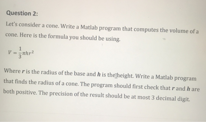 Solved Question 2: Let's consider a cone. Write a Matlab | Chegg.com