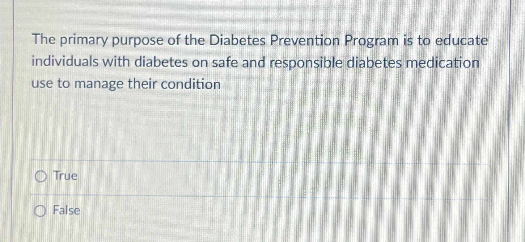 Solved The primary purpose of the Diabetes Prevention | Chegg.com