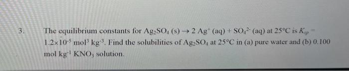 Solved The equilibrium constants for Ag2SO4( s)→2Ag+(aq) | Chegg.com