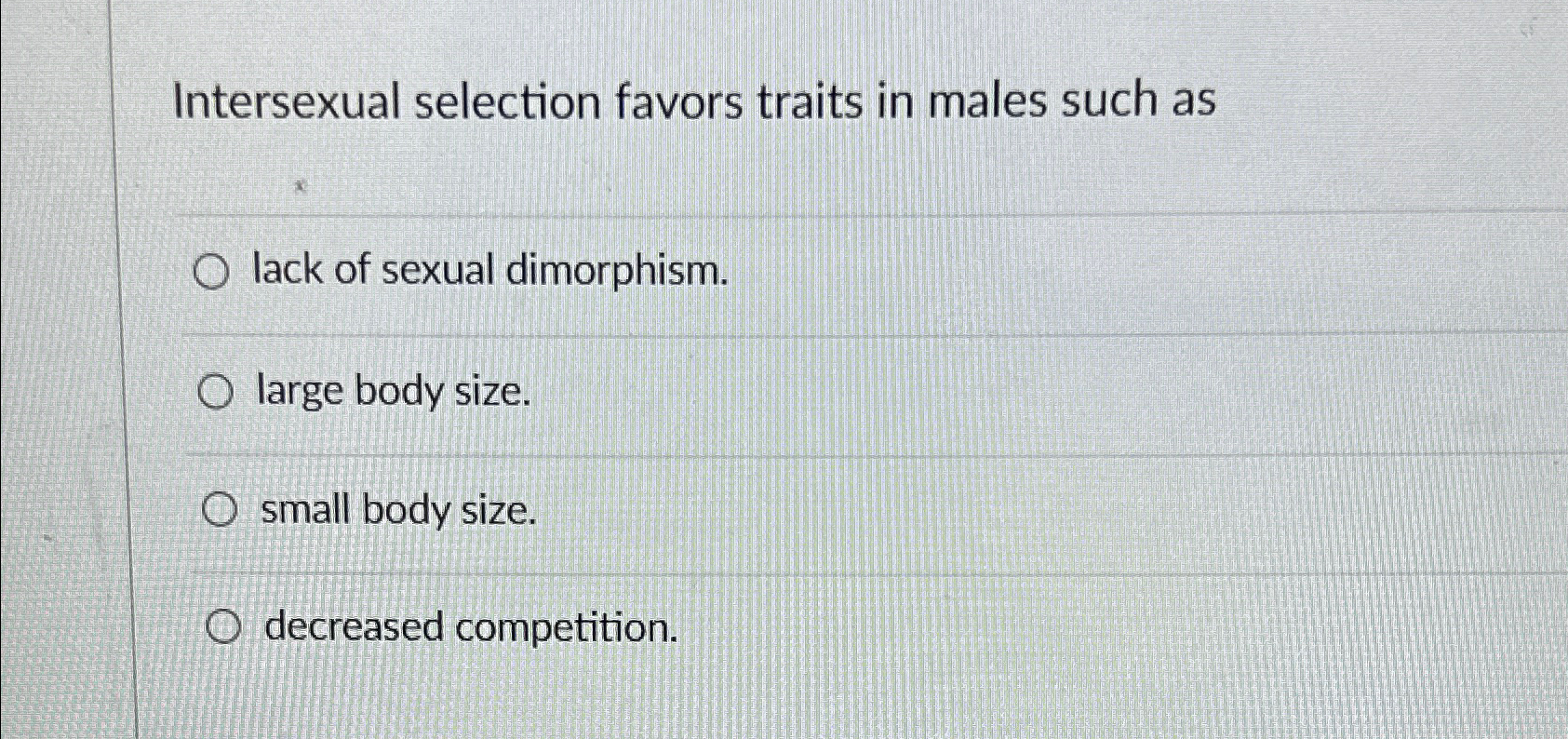 Solved Intersexual selection favors traits in males such | Chegg.com