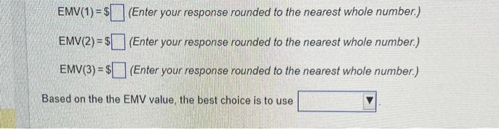 EMV(1)=$ (Enter your response rounded to the nearest | Chegg.com