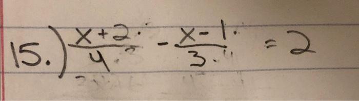 Solved 15. 4x+2−3x−1=2 | Chegg.com