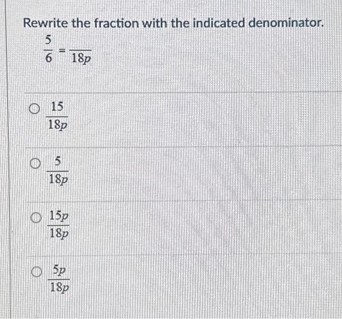 Solved Rewrite the fraction with the indicated denominator. | Chegg.com