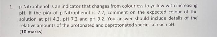 Solved 1. p-Nitrophenol is an indicator that changes from | Chegg.com