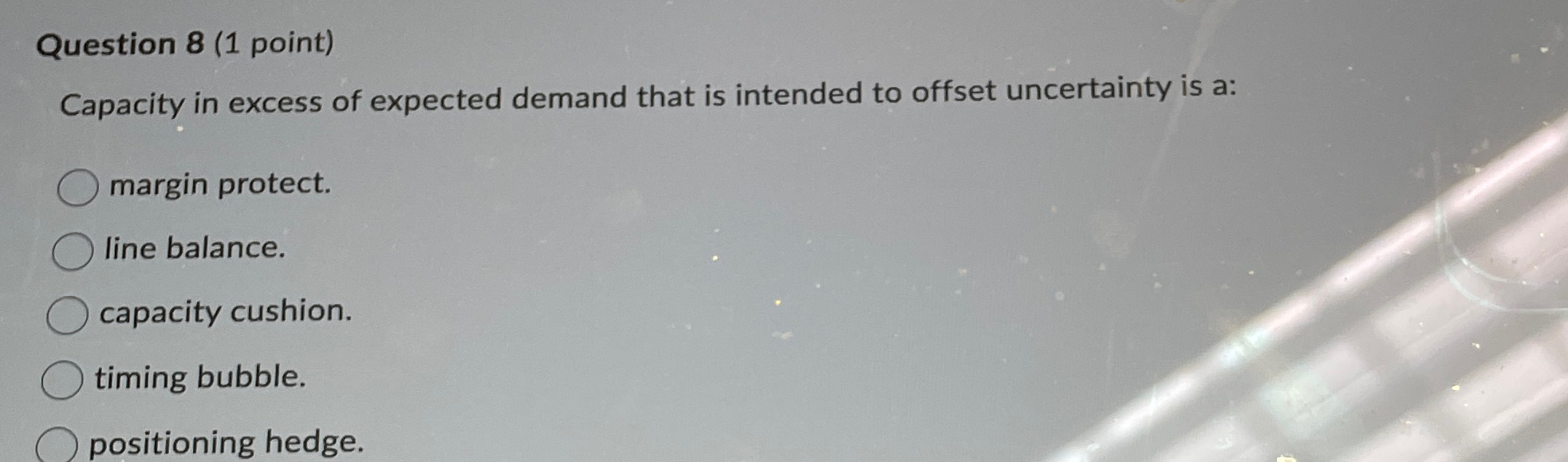 Solved Question 8 (1 ﻿point)Capacity in excess of expected | Chegg.com