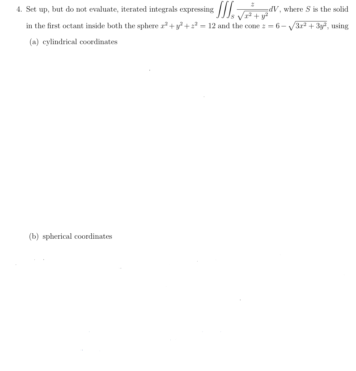 Solved Set up, ﻿but do not evaluate, iterated integrals | Chegg.com
