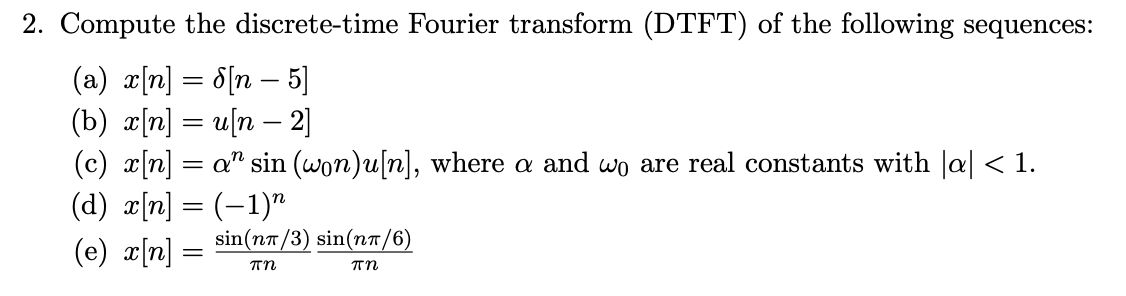 Solved Compute the discrete-time Fourier transform (DTFT) | Chegg.com