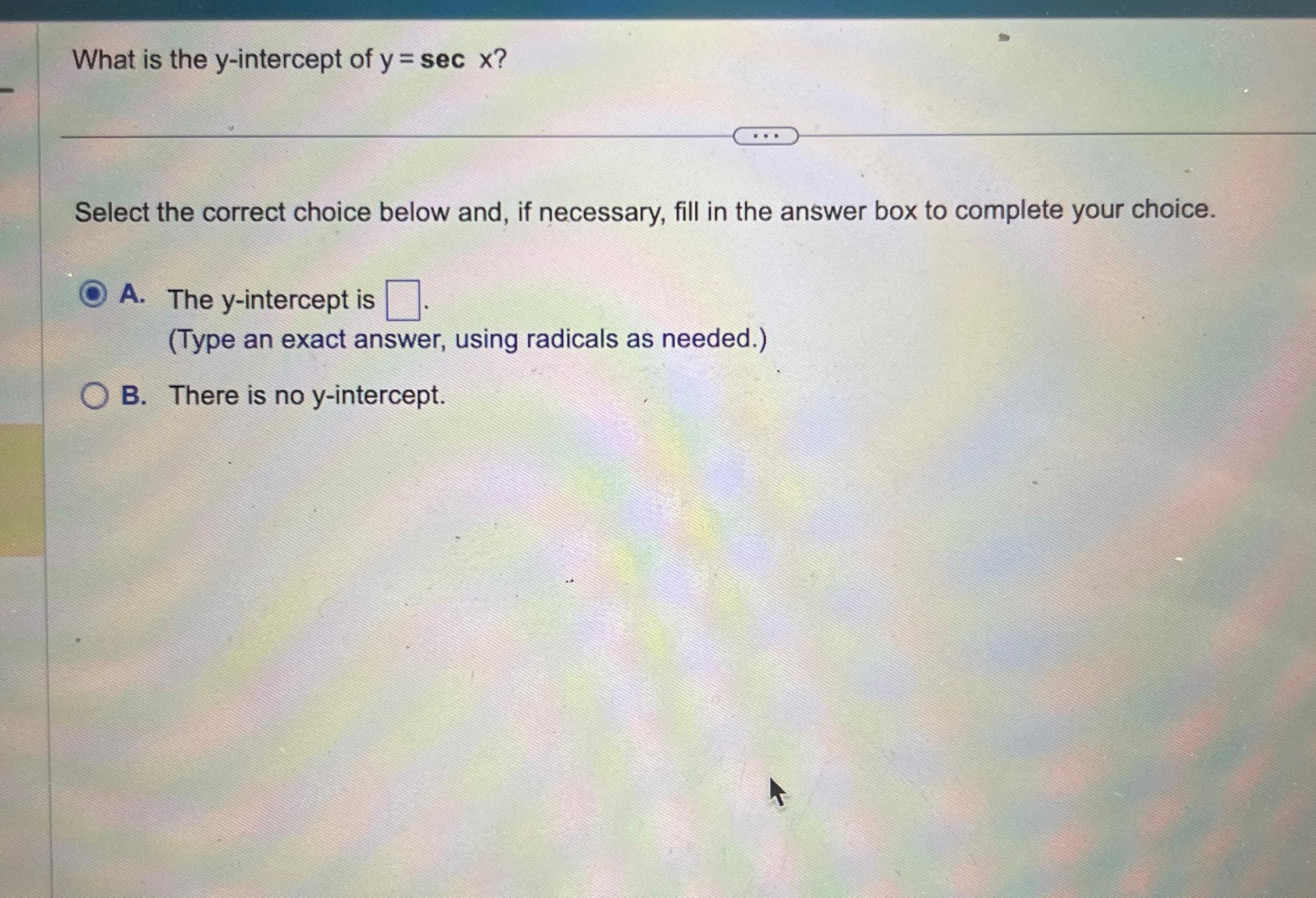 Solved What is the y-intercept of y=secx ?Select the correct | Chegg.com