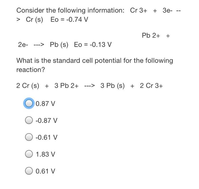 Solved Consider the following information: Cr3+ + 3e--- > Cr | Chegg.com
