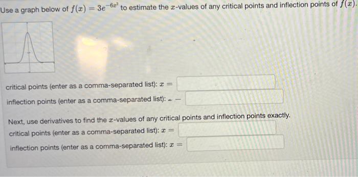 Solved Use a graph below of f(x)=3e−6x2 to estimate the | Chegg.com