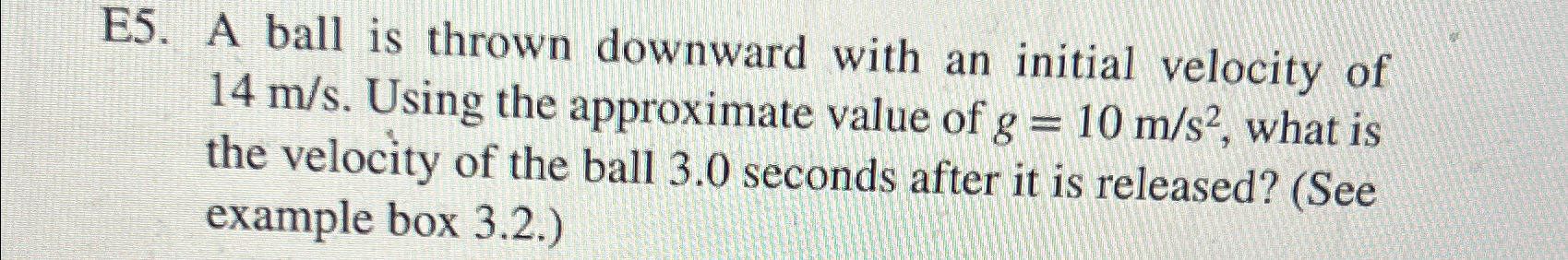 Solved E5. ﻿A ball is thrown downward with an initial | Chegg.com