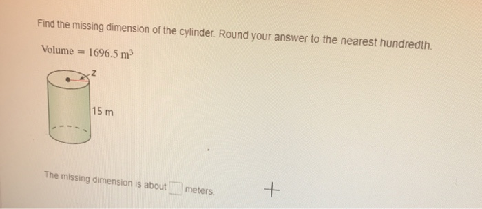 Solved Find the missing dimension of the cylinder. Round | Chegg.com