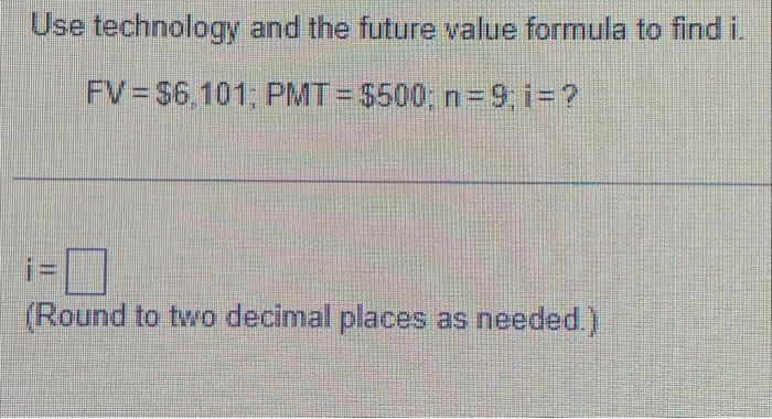Solved Use technology and the future value formula to find | Chegg.com