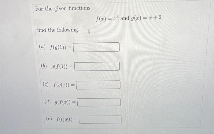 Solved For the given functions f(x)=x3 and g(x)=x+2 find the | Chegg.com