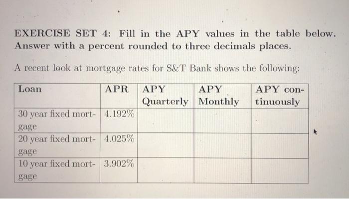 Solved EXERCISE SET 4: Fill in the APY values in the table | Chegg.com